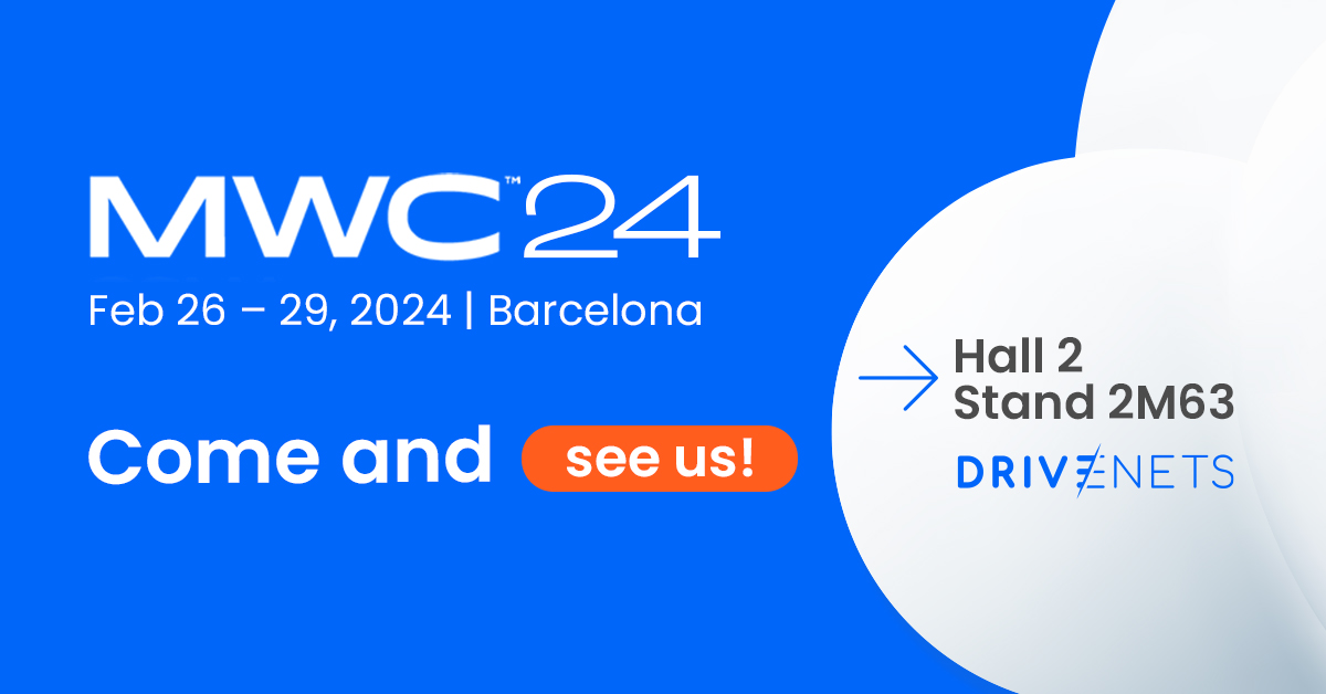 MWC 2024 Schedule a Meeting with DriveNets